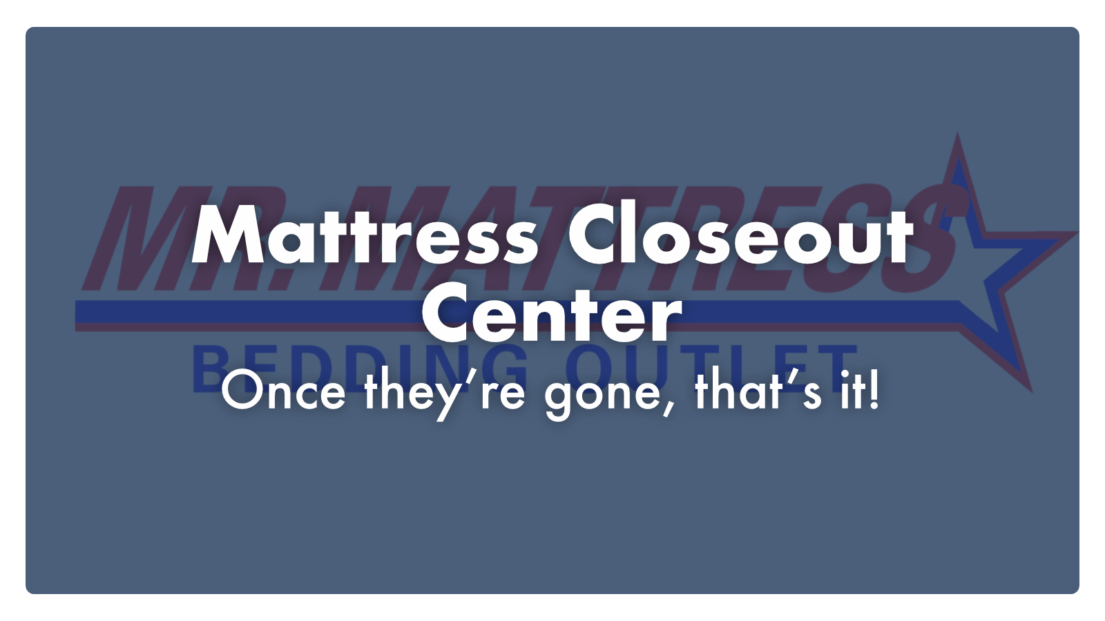 MATTRESS CLOSEOUT CENTER